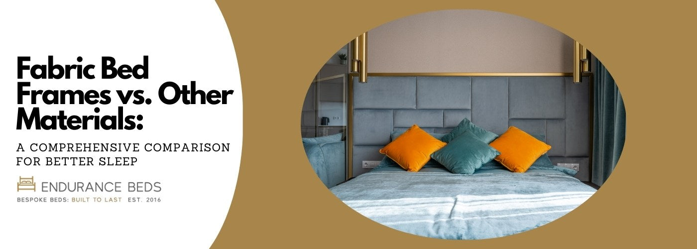 Fabric Bed Frames vs. Other Materials | Endurance Beds