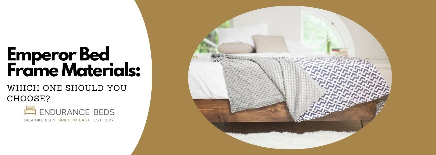 Which Emperor Bed Material Should You Choose? | Endurance Beds
